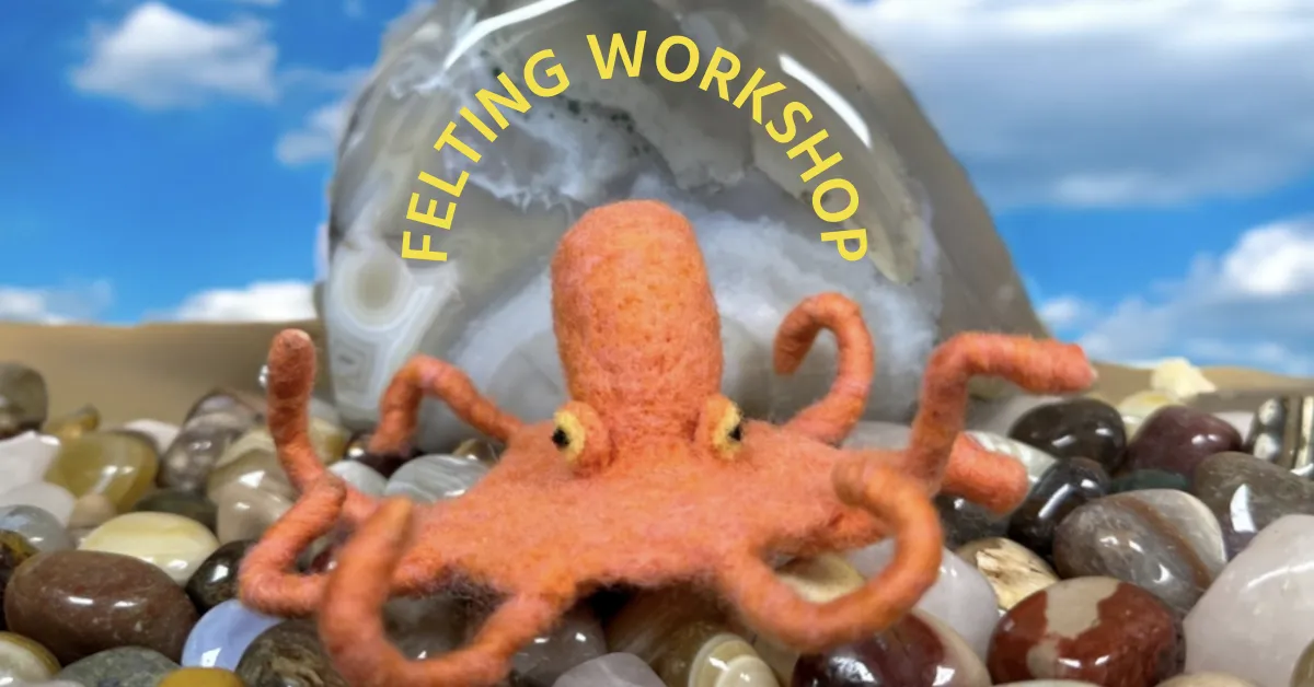 Felt an Octopus Workshop-Sold Out | Cup of Tea | Tea House Clackamas, OR